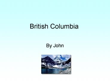 British Columbia presentation | free to view
