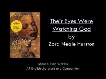 PPT – Their Eyes Were Watching God by Zora Neale Hurston PowerPoint ...