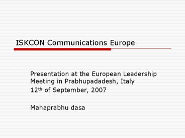 ISKCON Communications Europe presentation | free to view