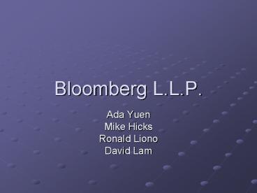 Bloomberg L'L'P' presentation | free to view