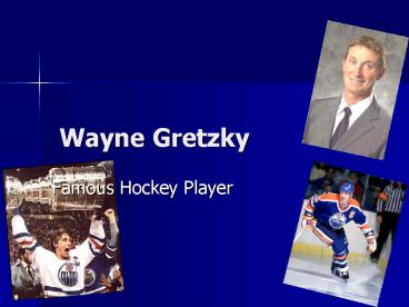 Wayne Gretzky presentation | free to view