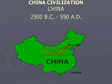 CHINA CIVILIZATION CHINA 2500 B'C' 550 A'D' presentation | free to view