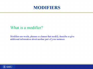 PPT – MODIFIERS PowerPoint presentation | free to view - id: ecda0-ZDc1Z