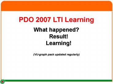 PPT – PDO 2007 LTI Learning PowerPoint presentation | free to view - id ...