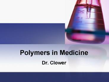 Polymers in Medicine presentation | free to view