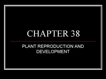 PLANT REPRODUCTION AND DEVELOPMENT presentation | free to view