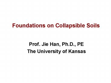 Foundations on Collapsible Soils presentation | free to view