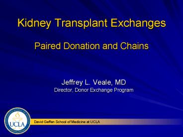 PPT – Kidney Transplant Exchanges Paired Donation and Chains PowerPoint ...