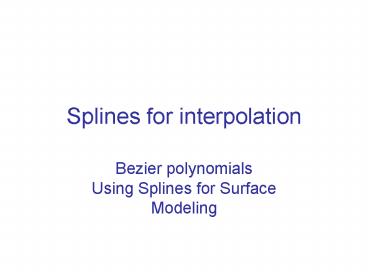PPT – Splines for interpolation PowerPoint presentation | free to ...