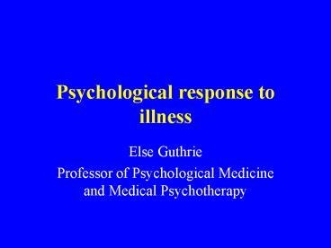Psychological response to illness presentation | free to view