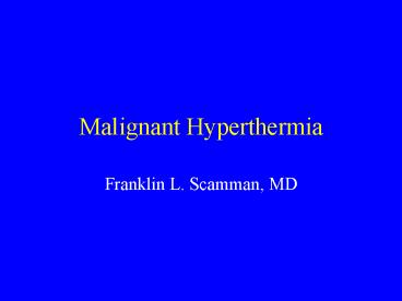 Malignant Hyperthermia presentation | free to view