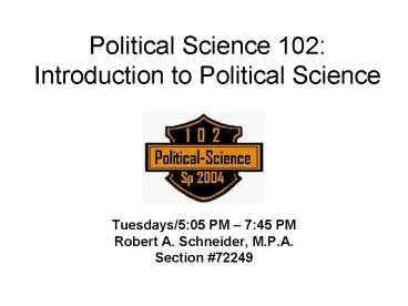 Political Science 102: Introduction to Political Science presentation ...