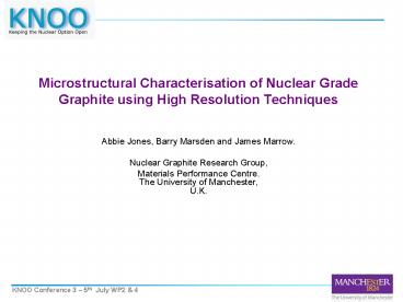 Microstructural Characterisation of Nuclear Grade Graphite using High ...