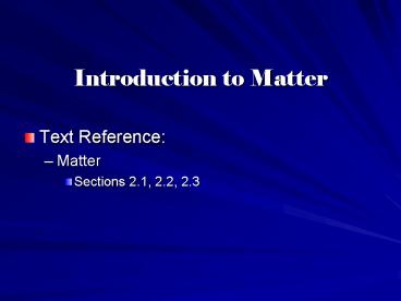 Introduction to Matter presentation | free to view