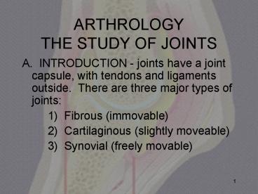 PPT – ARTHROLOGY THE STUDY OF JOINTS PowerPoint presentation | free to view - id: f256d-MWNjY