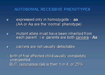 AUTOSOMAL RECESSIVE PHENOTYPES presentation | free to view