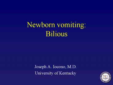 Newborn vomiting: Bilious presentation | free to view