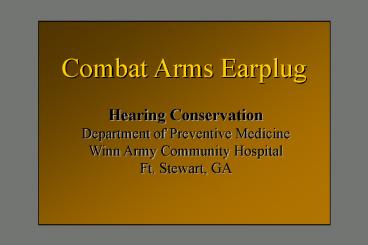 Combat Arms Earplug presentation | free to view