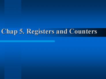 PPT – Chap 5. Registers and Counters PowerPoint presentation | free to ...
