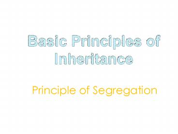 Basic Principles of Inheritance presentation | free to view
