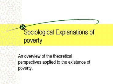 Sociological Explanations of poverty presentation | free to view