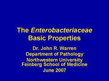 The Enterobacteriaceae Basic Properties presentation | free to view
