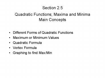 Section 2'5 Quadratic Functions Maxima and Minima Main Concepts ...