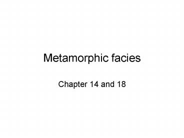 PPT – Metamorphic facies PowerPoint presentation | free to view - id ...