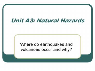 Unit A3: Natural Hazards presentation | free to view