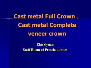 Cast metal Full Crown,Cast metal Complete veneer crown presentation ...