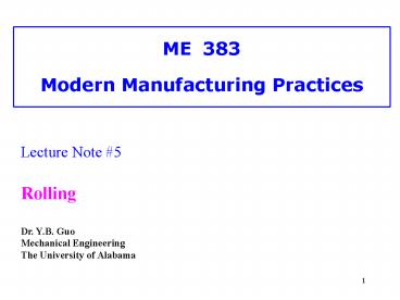 ME383 Modern Manufacturing Practices presentation | free to view