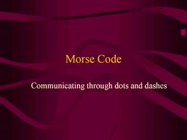 Morse Code presentation | free to view