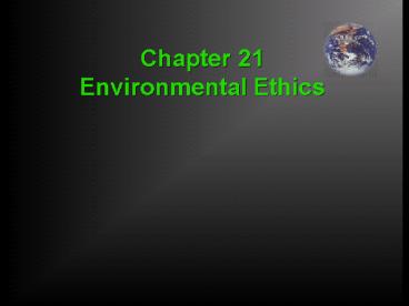 PPT – Environmental Ethics PowerPoint presentation | free to view - id ...
