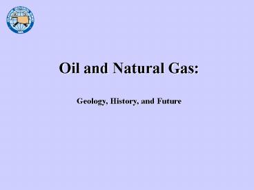 Oil and Natural Gas: presentation | free to view