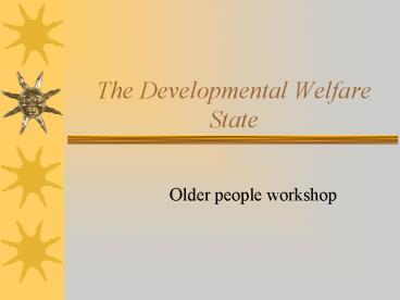 PPT – The Developmental Welfare State PowerPoint presentation | free to ...