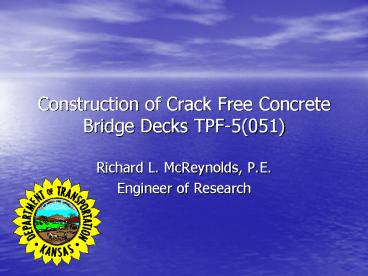 PPT – Construction of Crack Free Concrete Bridge Decks TPF5051 ...