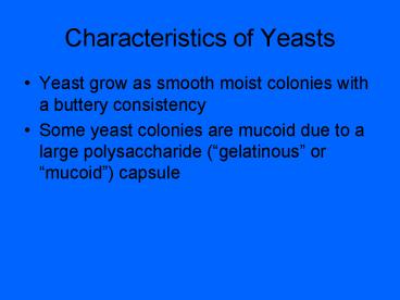 Characteristics of Yeasts presentation | free to view
