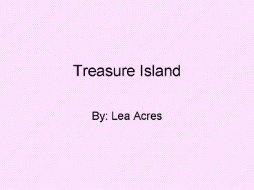 Treasure Island presentation | free to view
