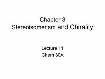Chapter 3 Stereoisomerism and Chirality presentation | free to view