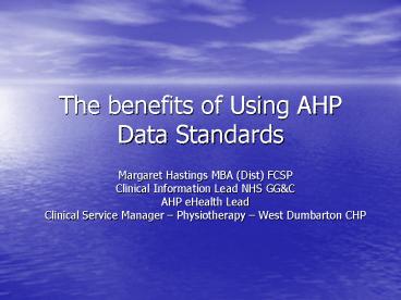 PPT – The benefits of Using AHP Data Standards PowerPoint presentation ...