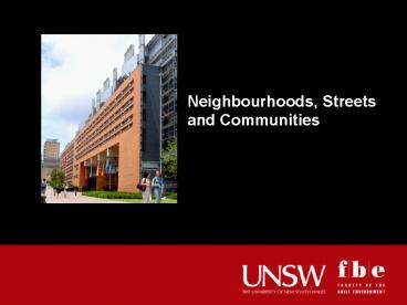Neighbourhoods, Streets and Communities presentation | free to view