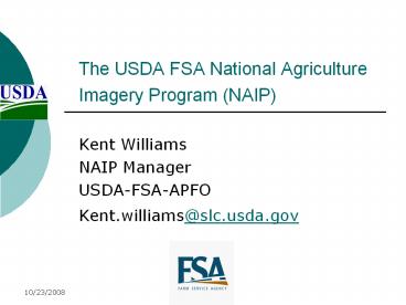 The USDA FSA National Agriculture Imagery Program (NAIP) presentation ...
