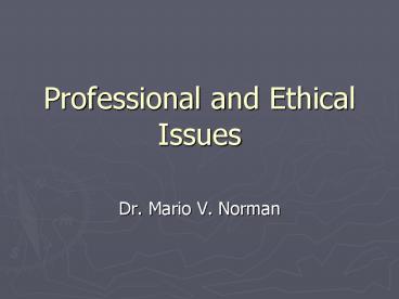 Professional and Ethical Issues presentation | free to view