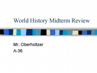 World History Midterm Review presentation | free to view