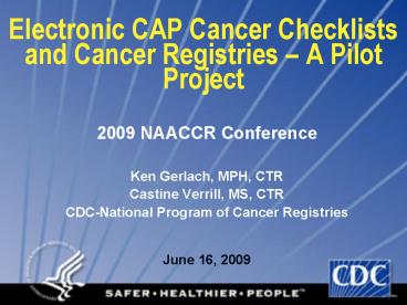 Electronic CAP Cancer Checklists and Cancer Registries A Pilot Project ...