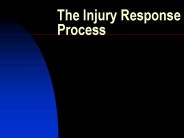 PPT – The Injury Response Process PowerPoint presentation | free to ...