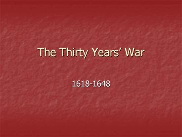 PPT – The Thirty Years War PowerPoint presentation | free to view - id ...