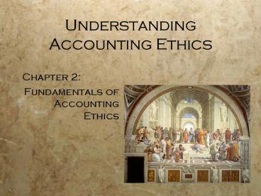 Understanding Accounting Ethics presentation | free to view