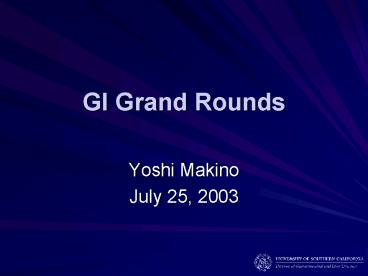 PPT – GI Grand Rounds PowerPoint presentation | free to view - id ...