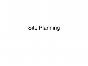 Site Planning presentation | free to view